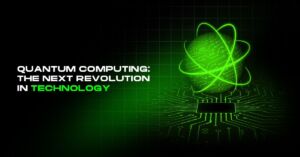 Quantum Computing Will Change Everything—Here’s How